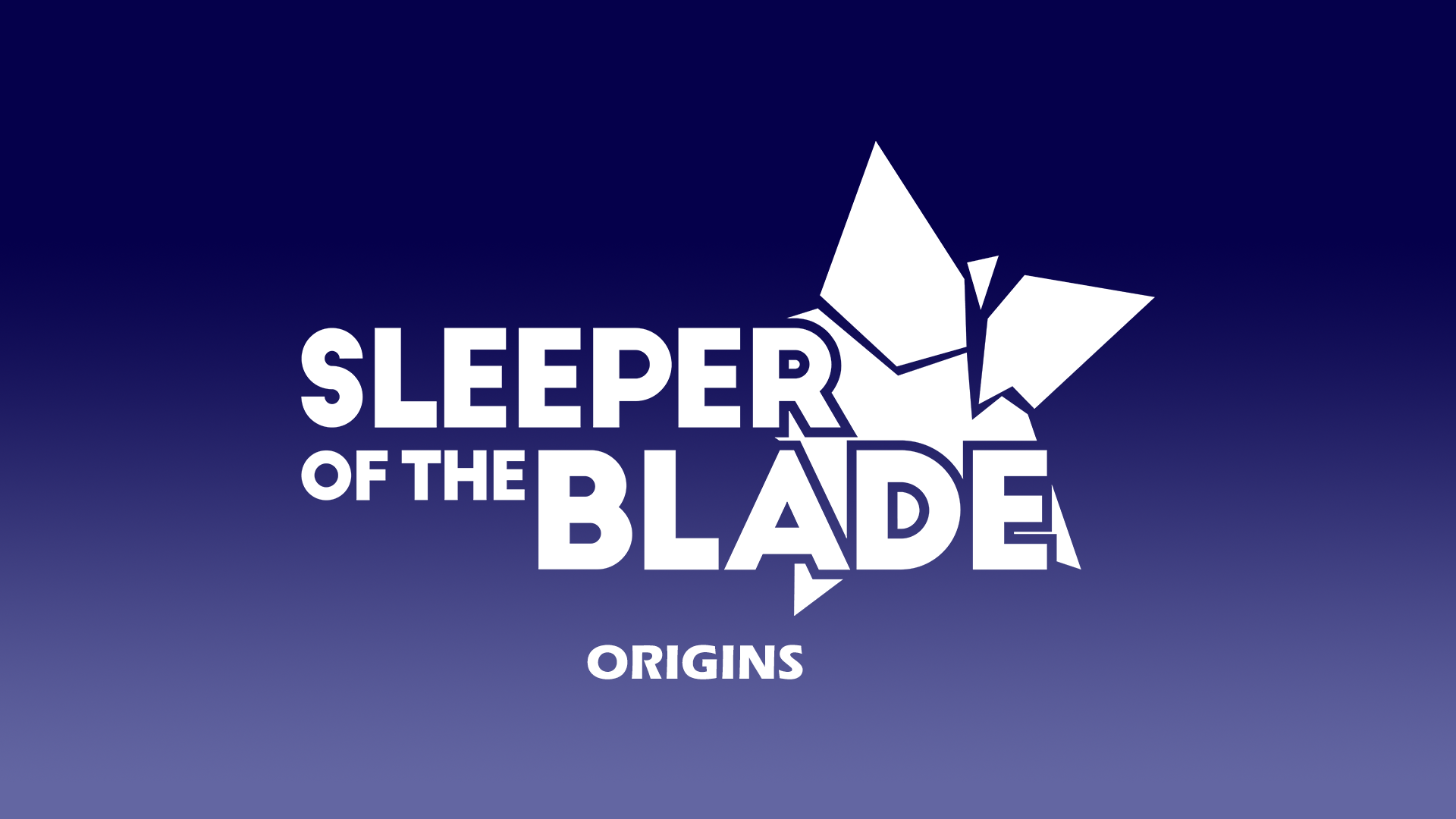 Sleeper of the Blade Origins